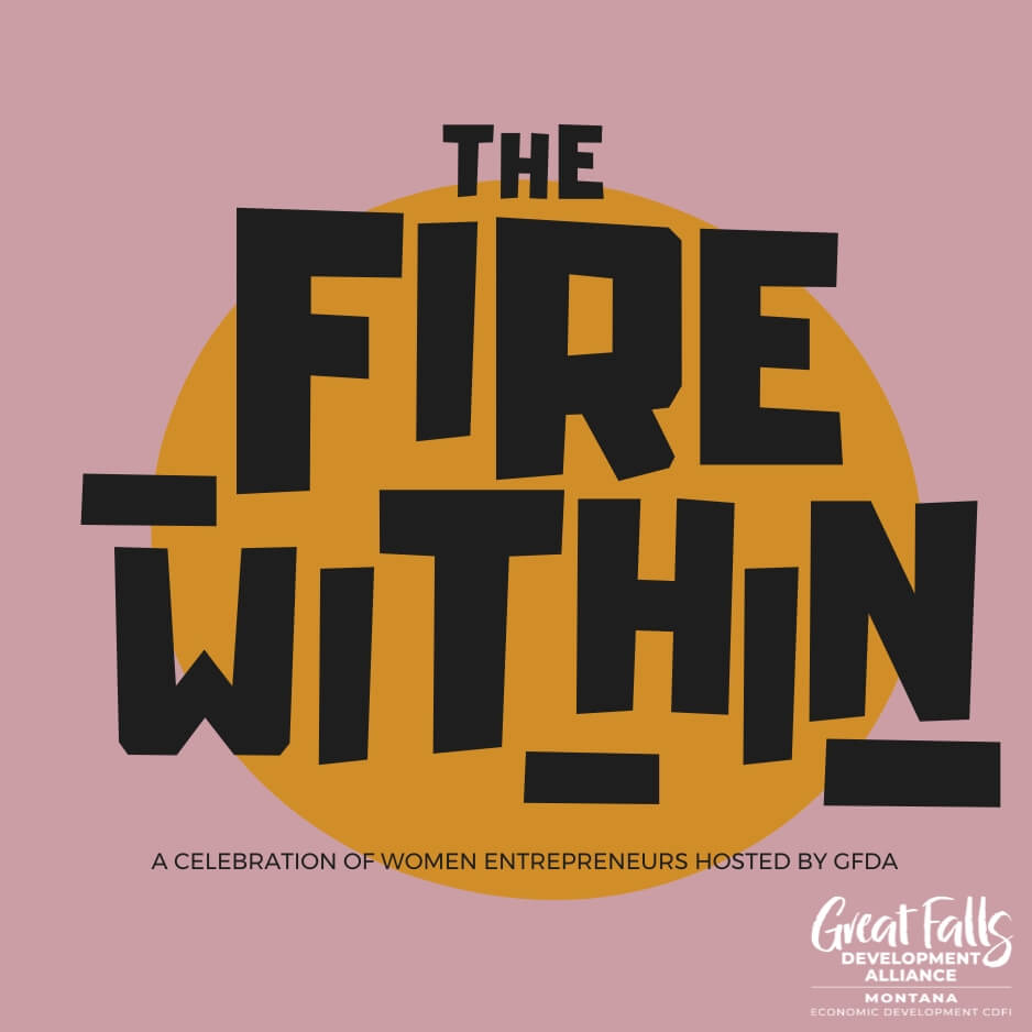The Fire Within - Grow Great Falls Montana
